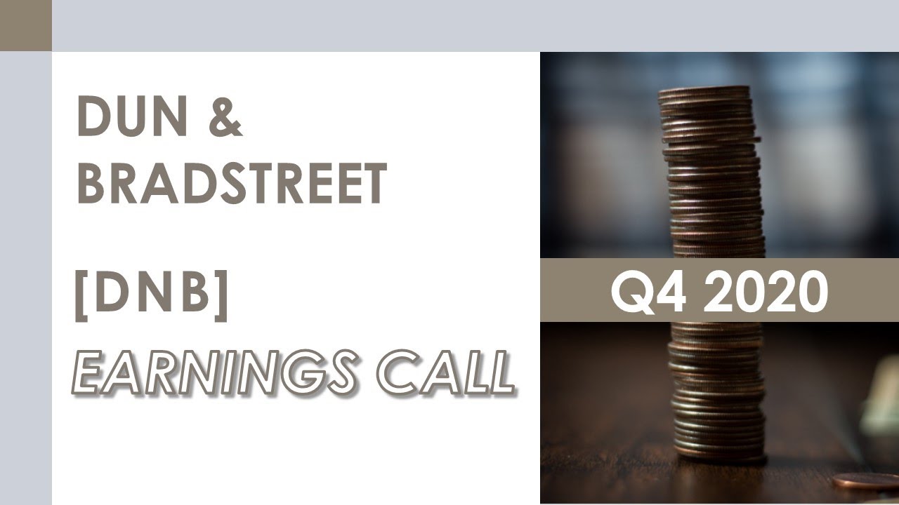 [DNB stock] Dun & Bradstreet Q4 2020 Earnings Call (2/8/21) - YouTube