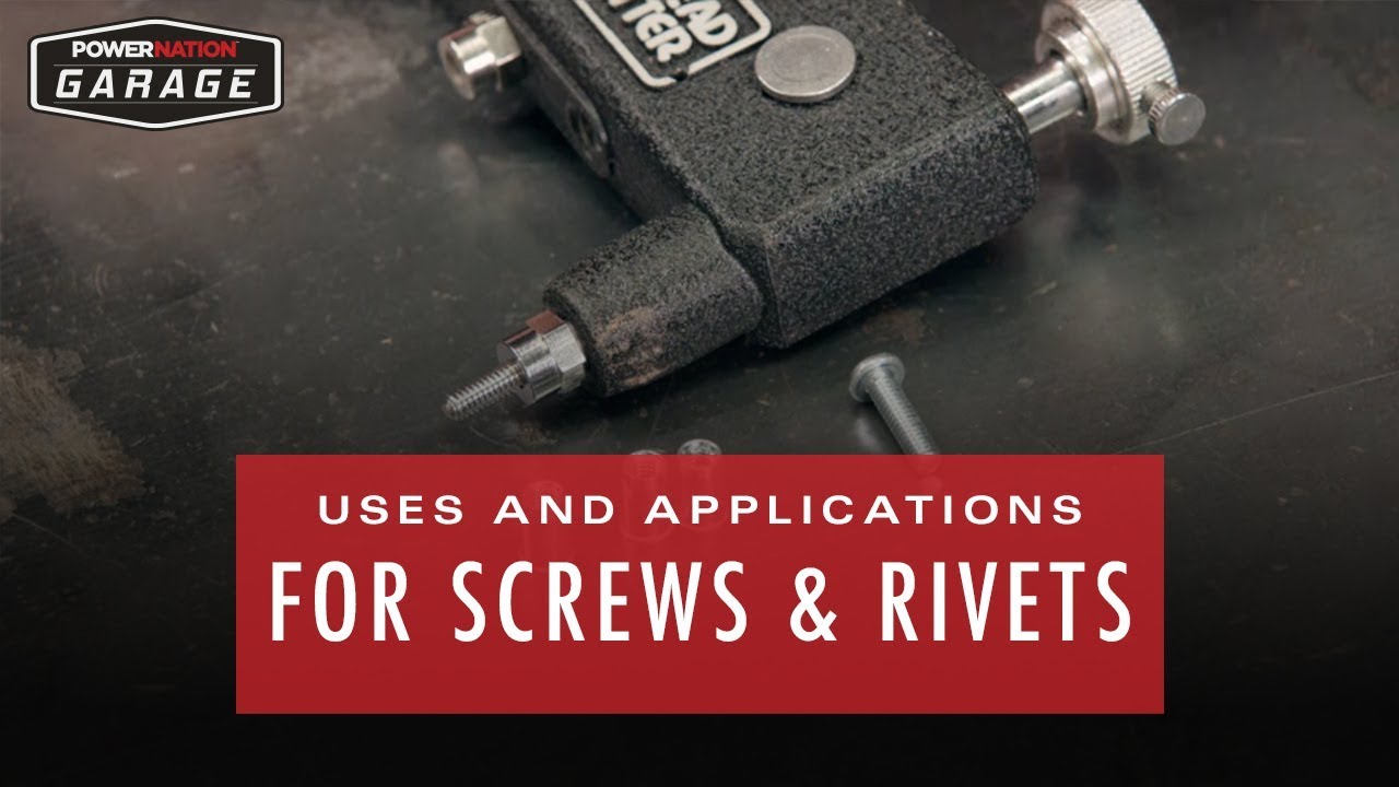 Uses And Applications For Screws And Rivets Youtube