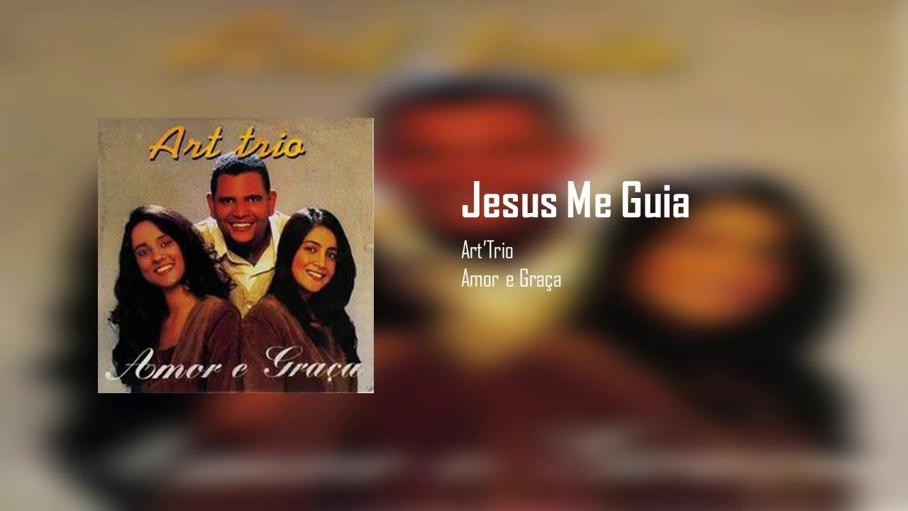 Art'Trio - Jesus Me Guia - YouTube