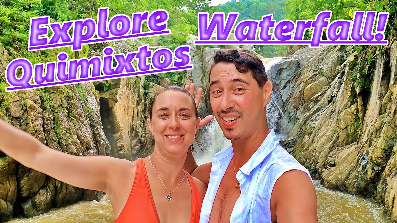 The Waterfall at Quimixto - Puerto Vallartas Best Day Trip! Pro-Tips ...