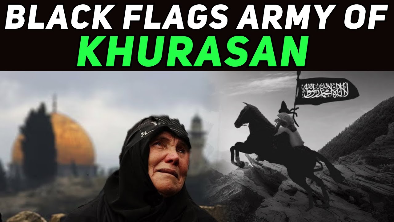 Khurasan se Kalay Jhanday wala Lashkar a rha hai - Black Flags of Khorasan - YouTube