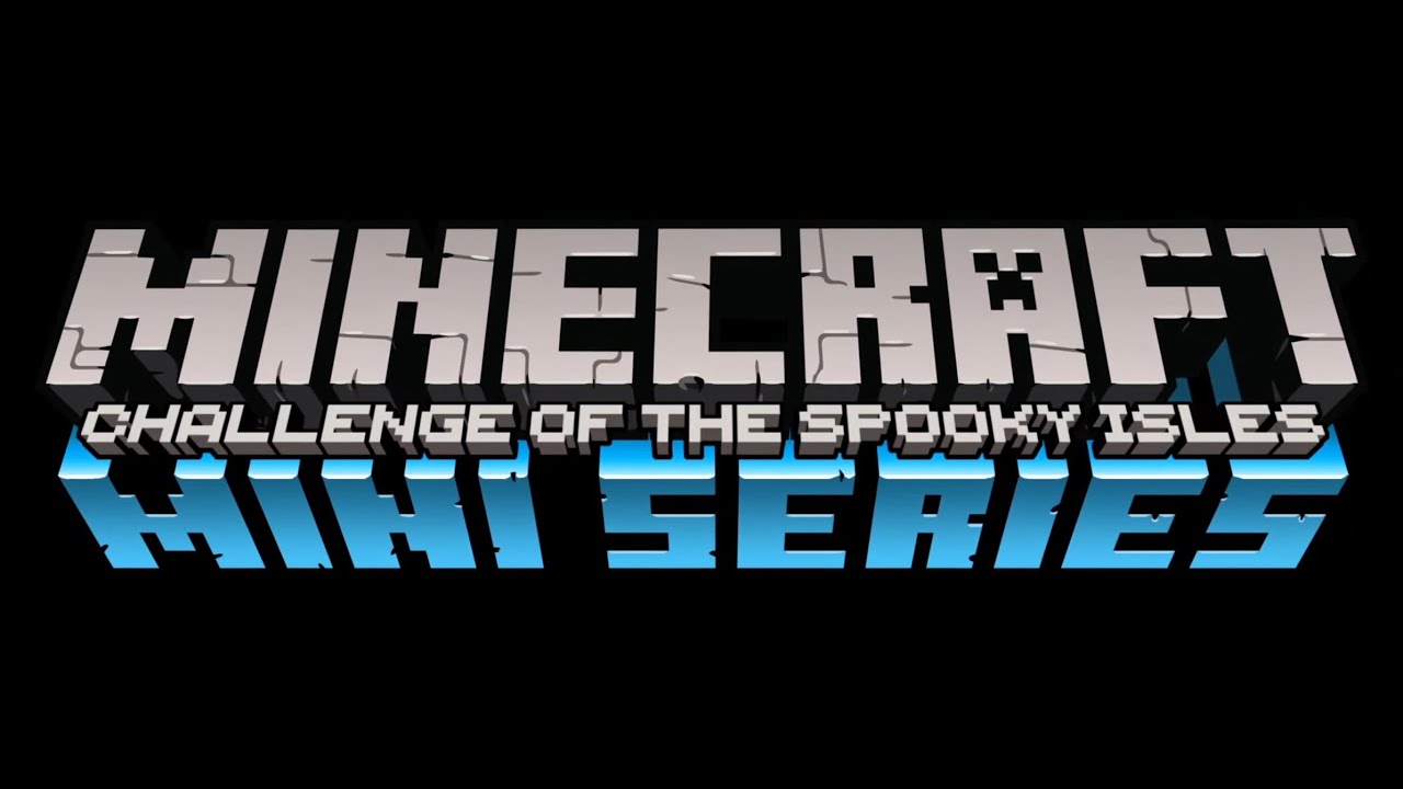 Minecraft Mini Series S1: Challenge of the Spooky Isles (Credits to ...