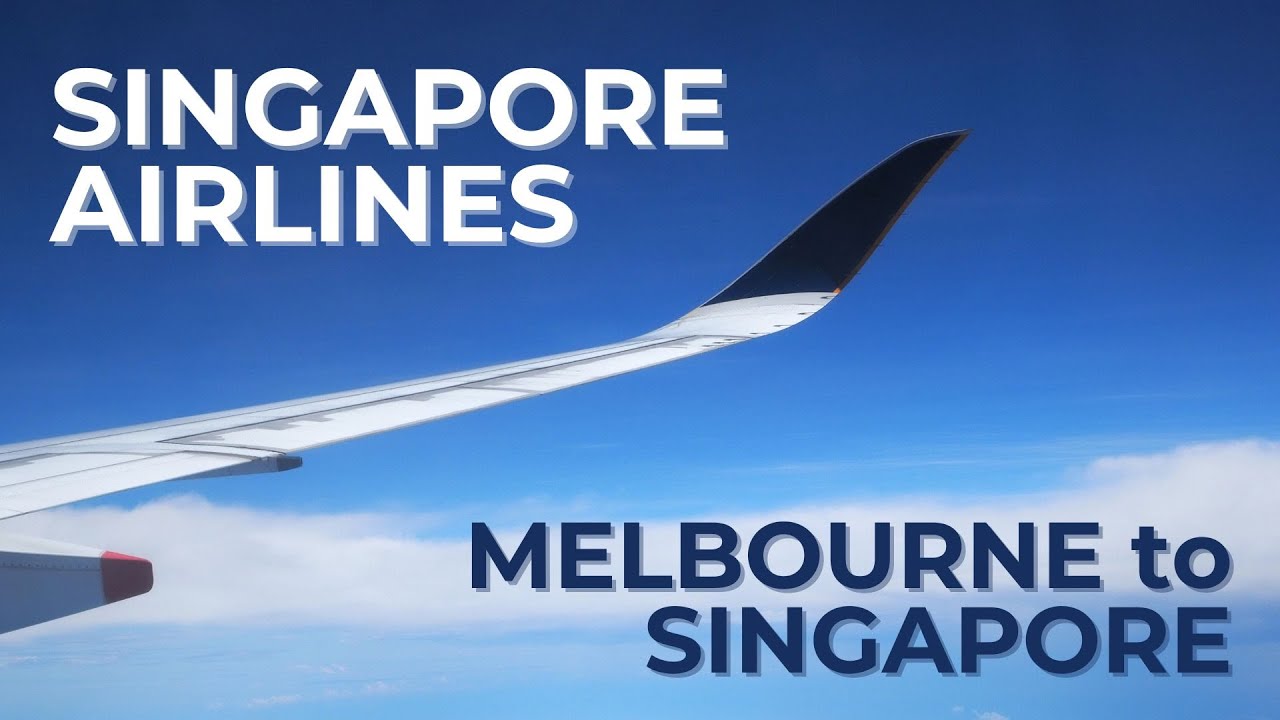 FLIGHT REVIEW | Singapore Airlines SQ248 Melbourne to Singapore ...
