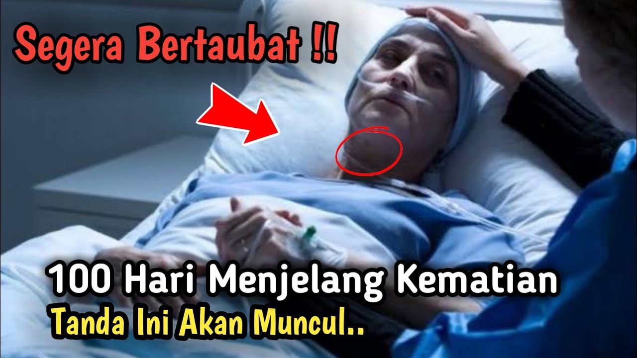 Masya Allah !! Bertaubatlah Kalau Ada Tanda Ini, tanda 100 hari Sebelum ...