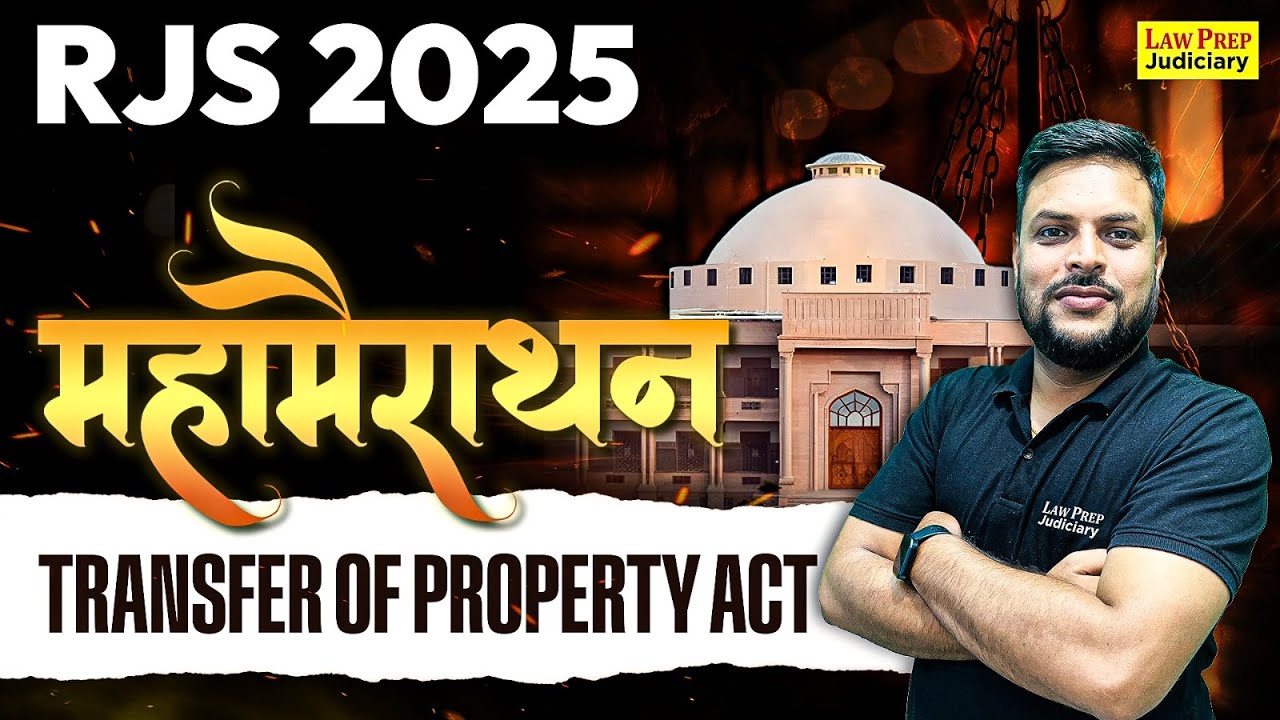 Complete Transfer of Property Act | RJS 2025 Maha Marathon Class | Rajasthan Judiciary Exam 2025 ...