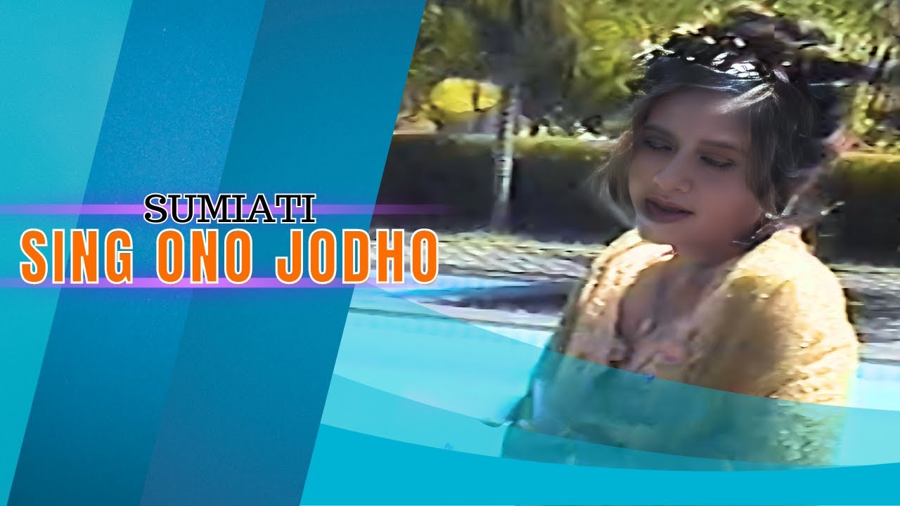 Sumiati - SING ONO JODHO (Official Music Video) - YouTube