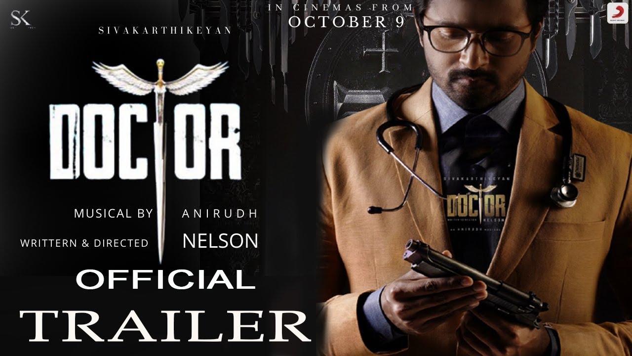 Doctor Official Trailer, Sivakarthikeyan, Priyanka Mohan, Release date ...