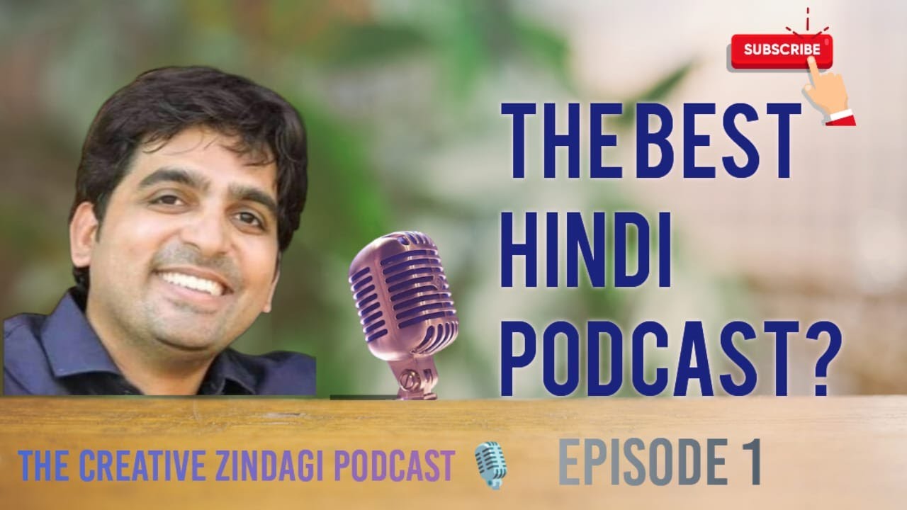 🎙️ Unleashing Creativity! Best Hindi Podcast 🌟 | The Creative Zindagi ...