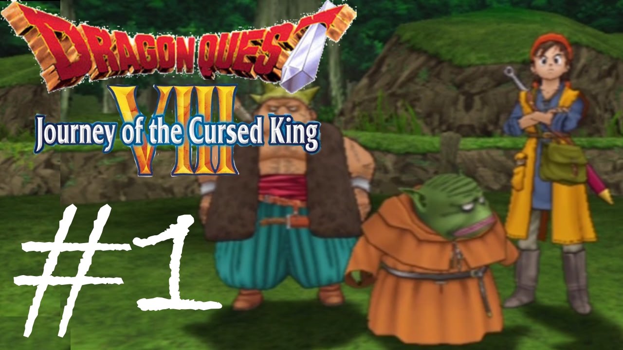 Let's Play... Dragon Quest 8 (VIII) The Journey of the Cursed King! #1 ...