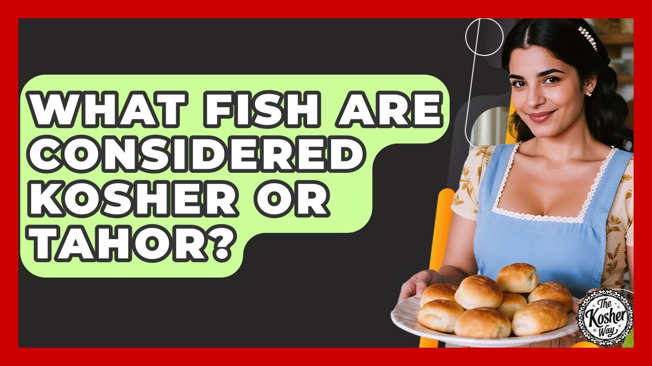 What Fish Are Considered Kosher Or Tahor? - The Kosher Way - YouTube