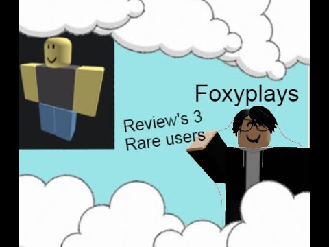 Rare users Roblox Roblox (Foxyplays) - YouTube