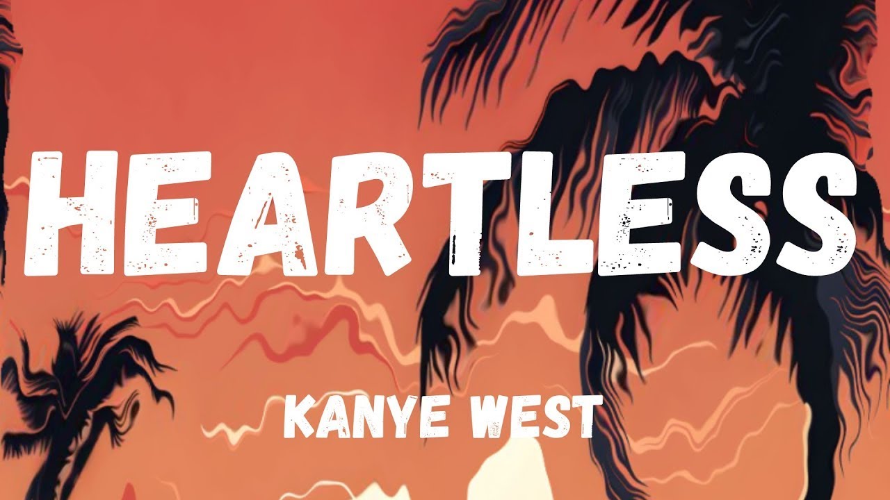 HEARTLESS - KANYE WEST (LYRIC VIDEO) - YouTube