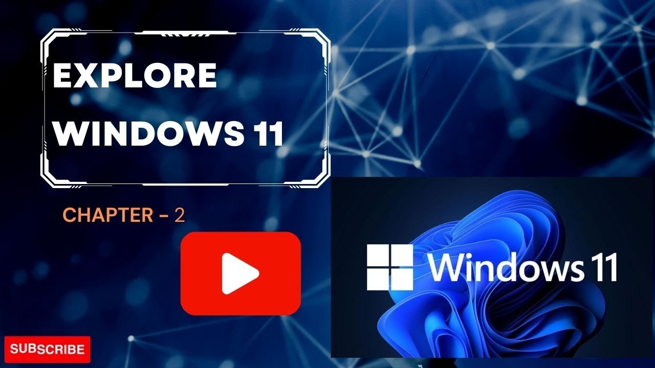 Explore Windows 11 Chapter 2 - YouTube