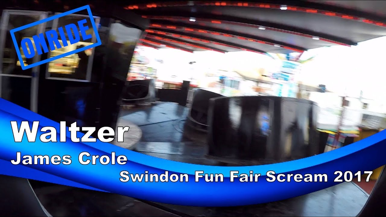 Waltzer - James Crole (Onride) @ Swindon Fun Fair Scream 2017 - YouTube