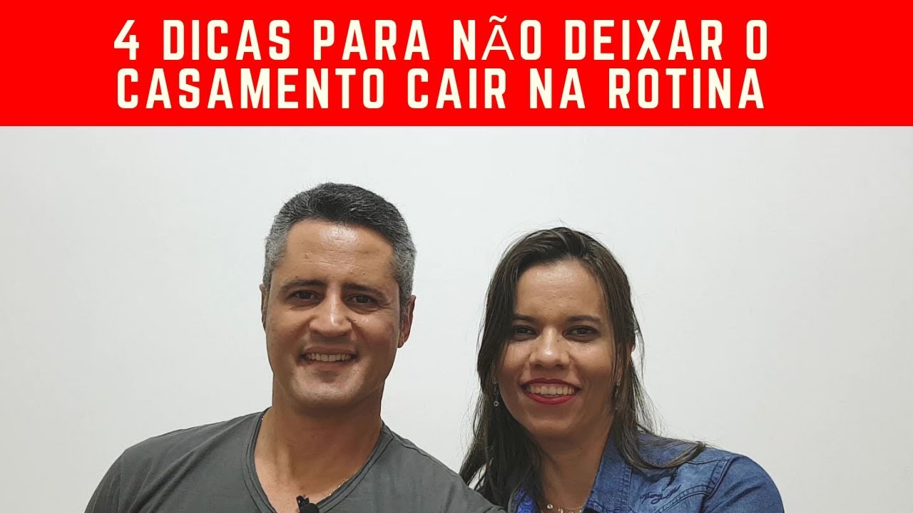 Terapia De Casal 4 Dicas Para Não Deixar O Casamento Cair Na Rotina Youtube