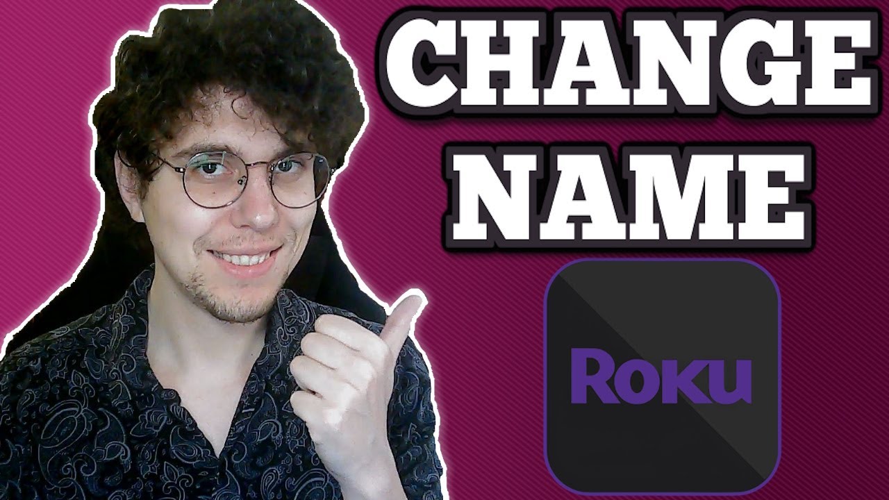 How To Change Name Of Roku Device (2026) | Step-By-Step - YouTube