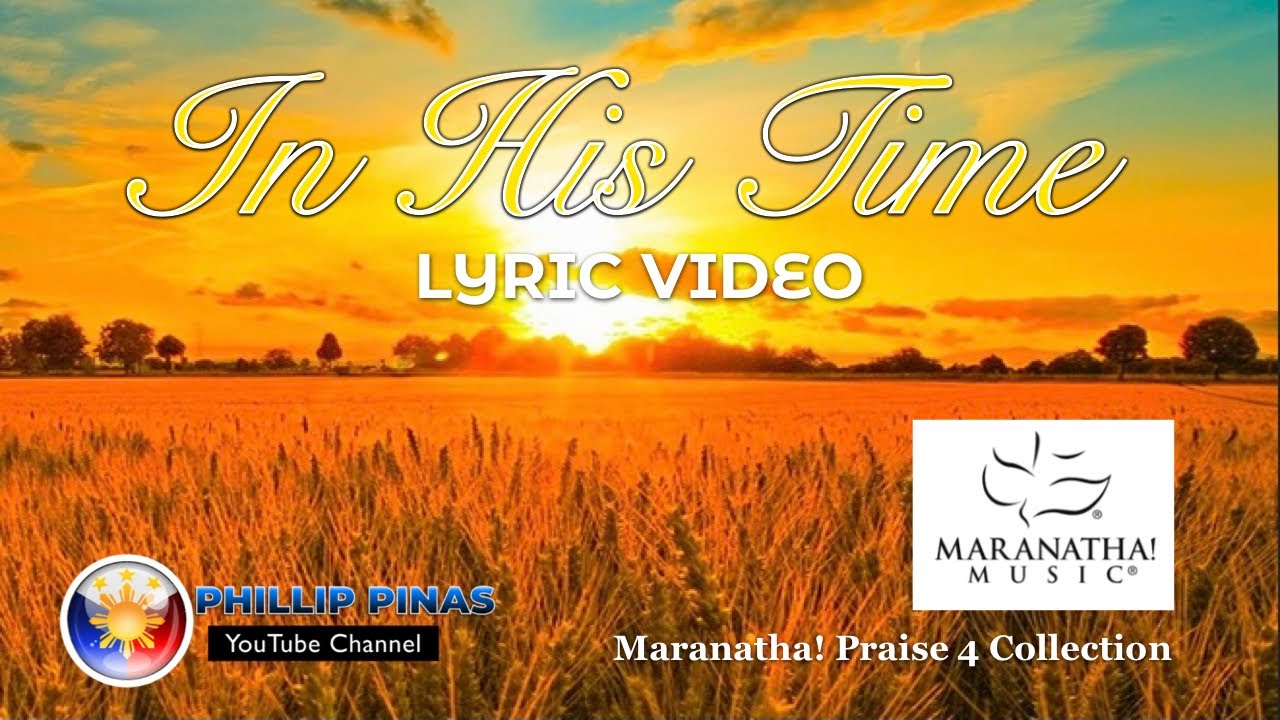 In His Time (Lyric Video HD) by Maranatha! Singers - YouTube