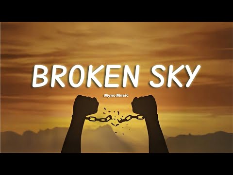 Broken Sky (Official Audio Lyrics)