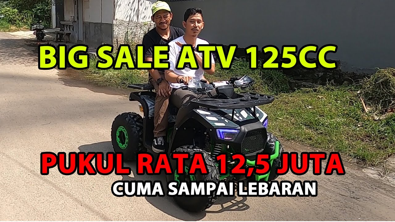 RAMADHAN SALE #11 BIG SALE ATV 125CC GARASI OMDICK - YouTube