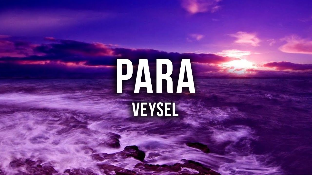 Veysel - Para [Lyrics] - YouTube