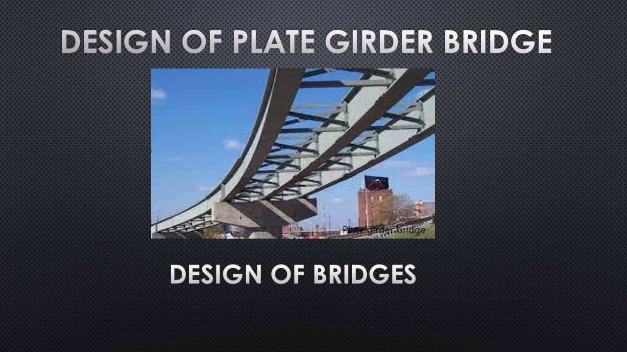 Design of Plate Girder Bridge - LEC 02||Design of Bridges #CIVIL - YouTube