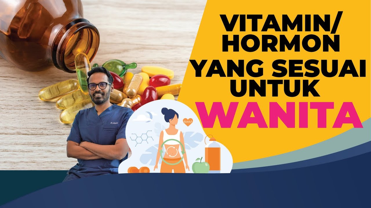 VITAMIN/HORMON APA YANG SESUAI UNTUK WANITA? - YouTube