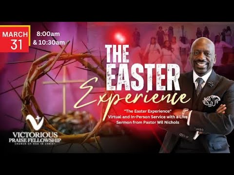 The Easter Experience 3-31-24 8am - YouTube