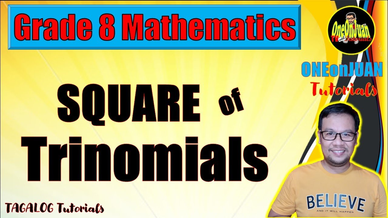 [TAGALOG] Grade 8 Math Lesson: SQUARE OF TRINOMIALS - YouTube
