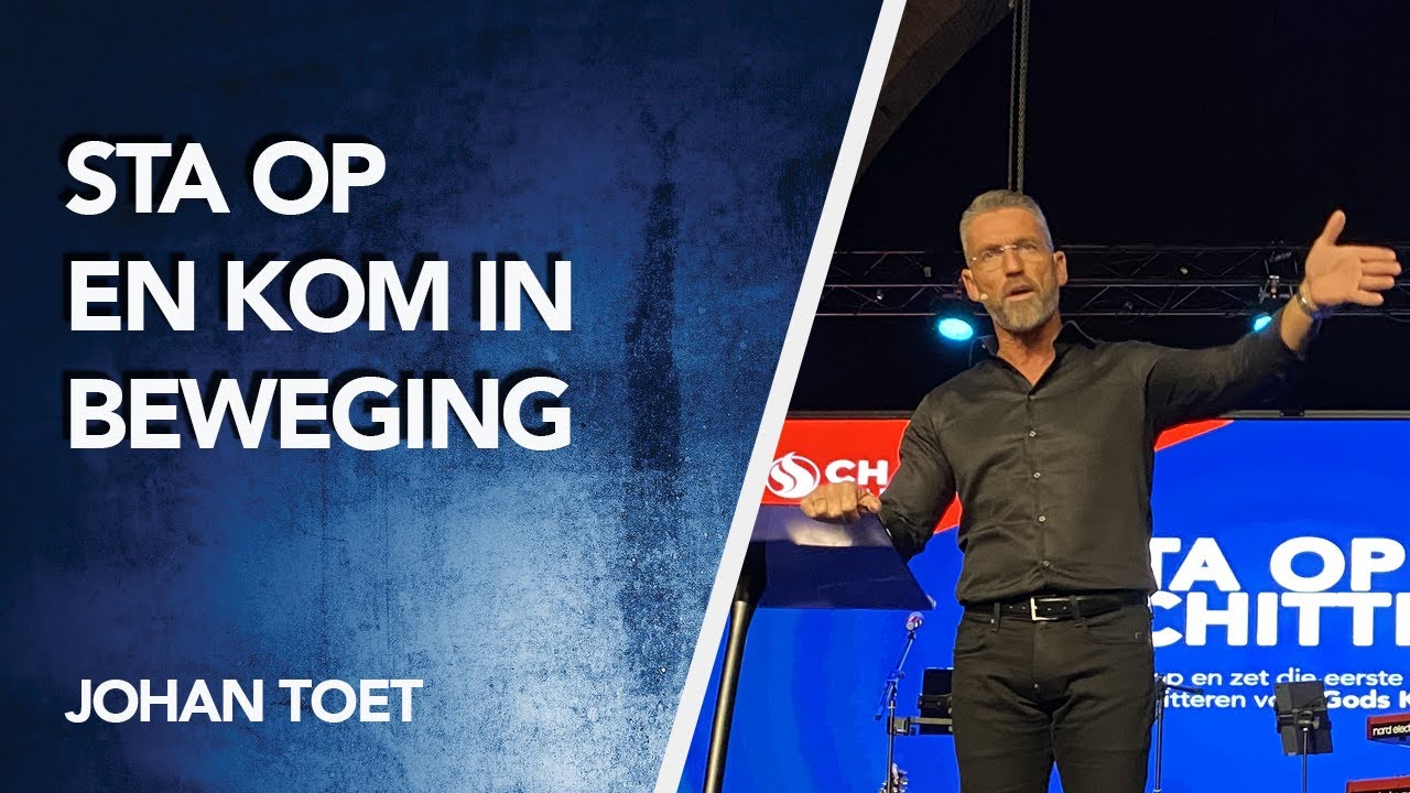 Sta op en kom en beweging l Johan Toet l Andrew Wommack Ministries ...