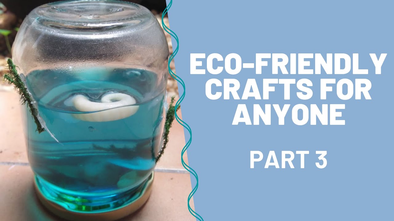 Eco-friendly Crafts Anyone Can Make - Part Three - YouTube
