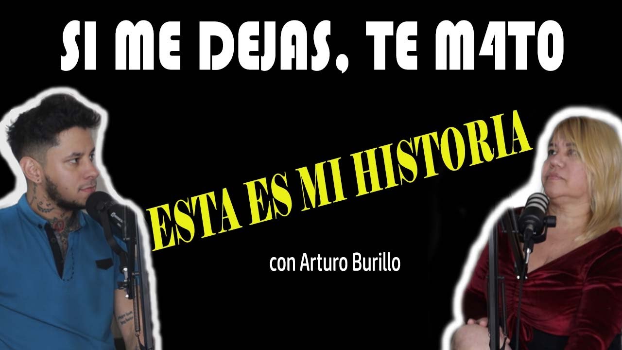 ESTA ES MI HISTORIA con Arturo Burillo Ep. 1 - YouTube