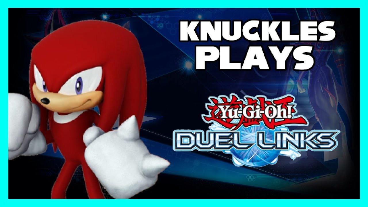 Knuckles plays Yu-Gi-Oh Duel Links! - YouTube