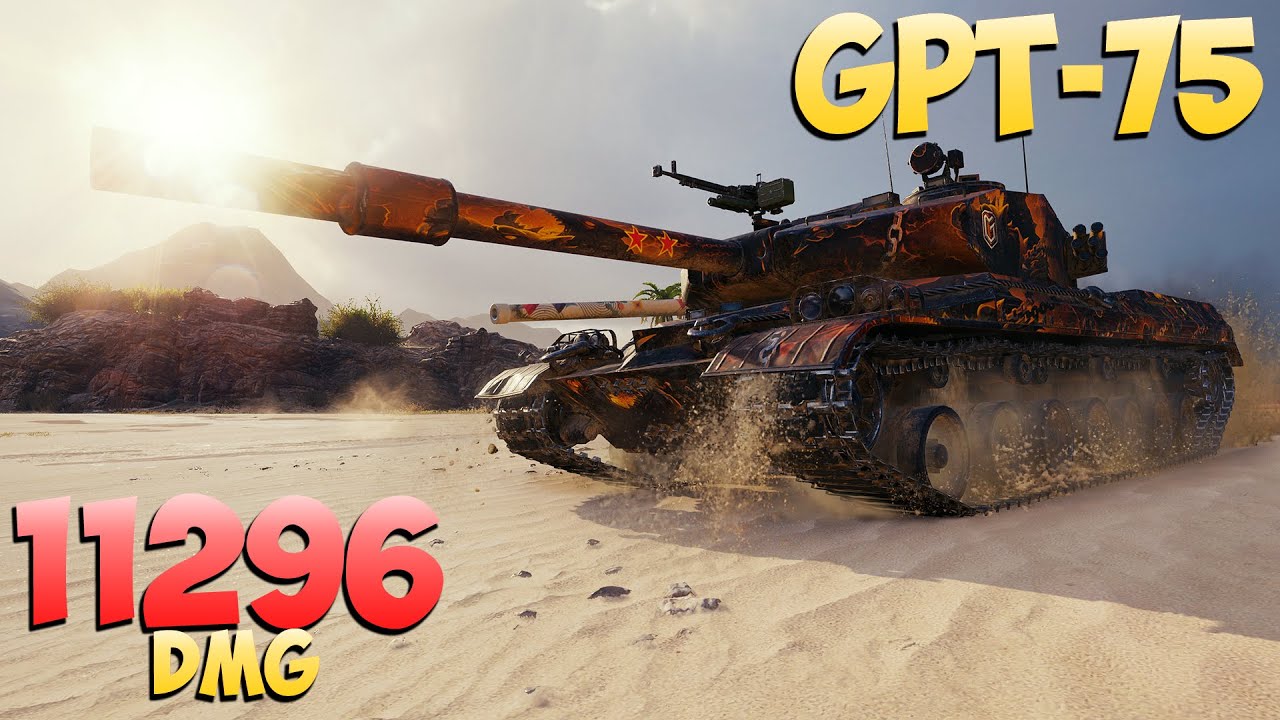 GPT-75 - 5 Kills 11.2K DMG - Jeweler! - World Of Tanks - YouTube