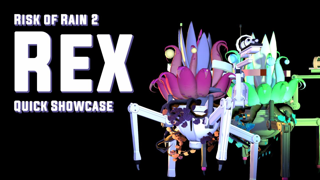 Risk Of Rain 2 Rex Quick Showcase - YouTube