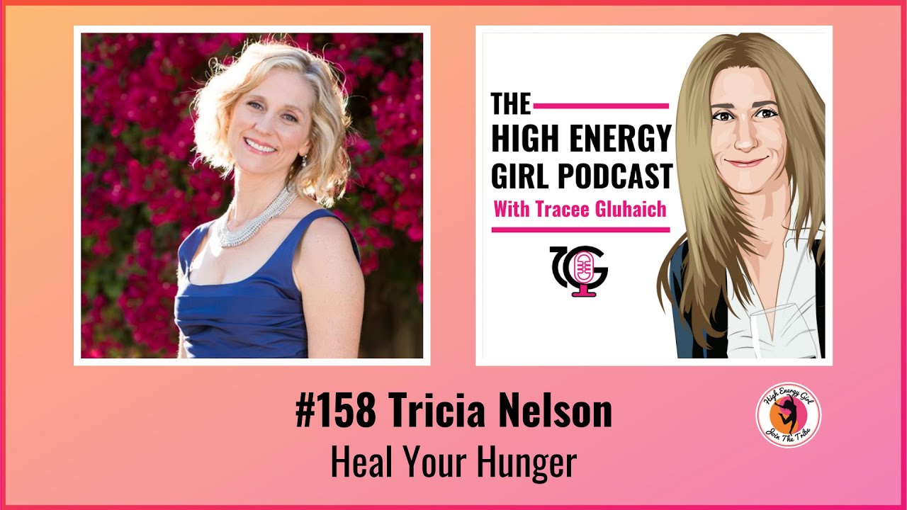 #158 Tricia Nelson - Heal Your Hunger - YouTube