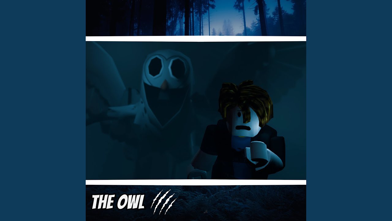 THE OWL (99 NIGHTS IN THE FOREST SONG) - YouTube