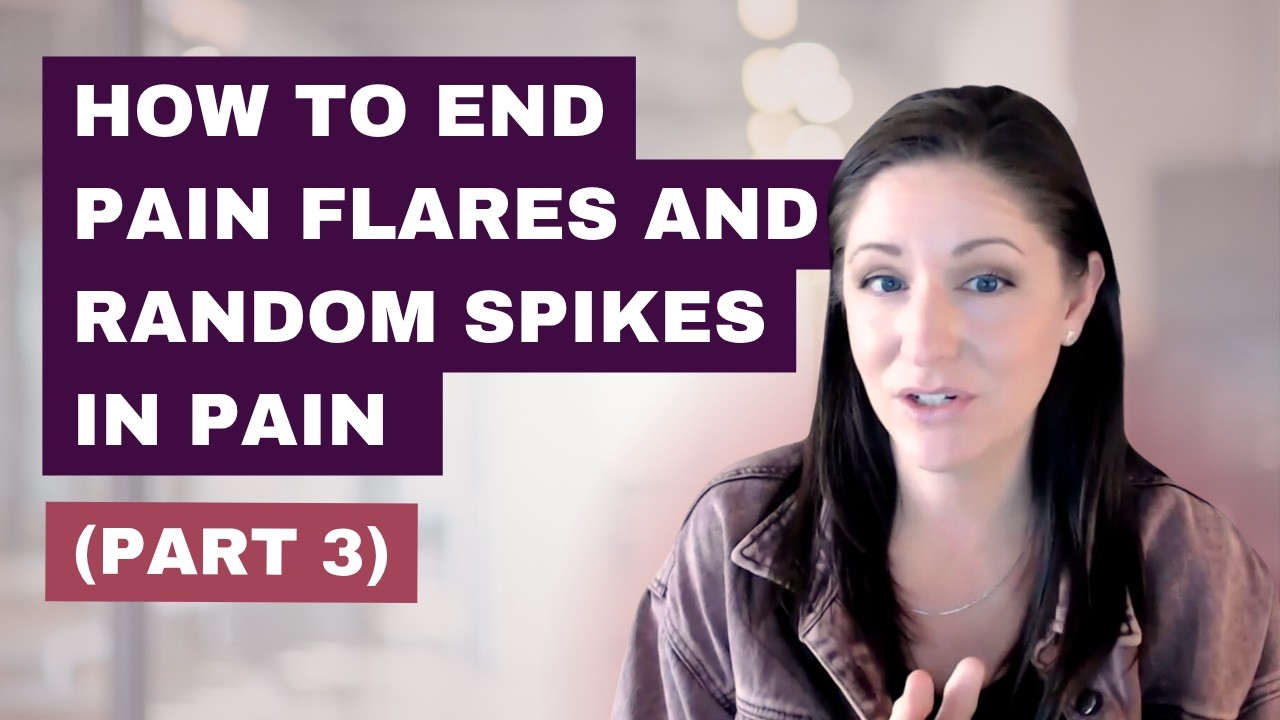 How to End Pain Flares And Random Spikes in Pain (Part 3) - YouTube