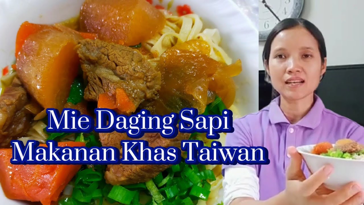 CARA MASAK MIE DAGING SAPI, MAKANAN KHAS TAIWAN💯🇹🇼 牛肉麵🍜 - YouTube