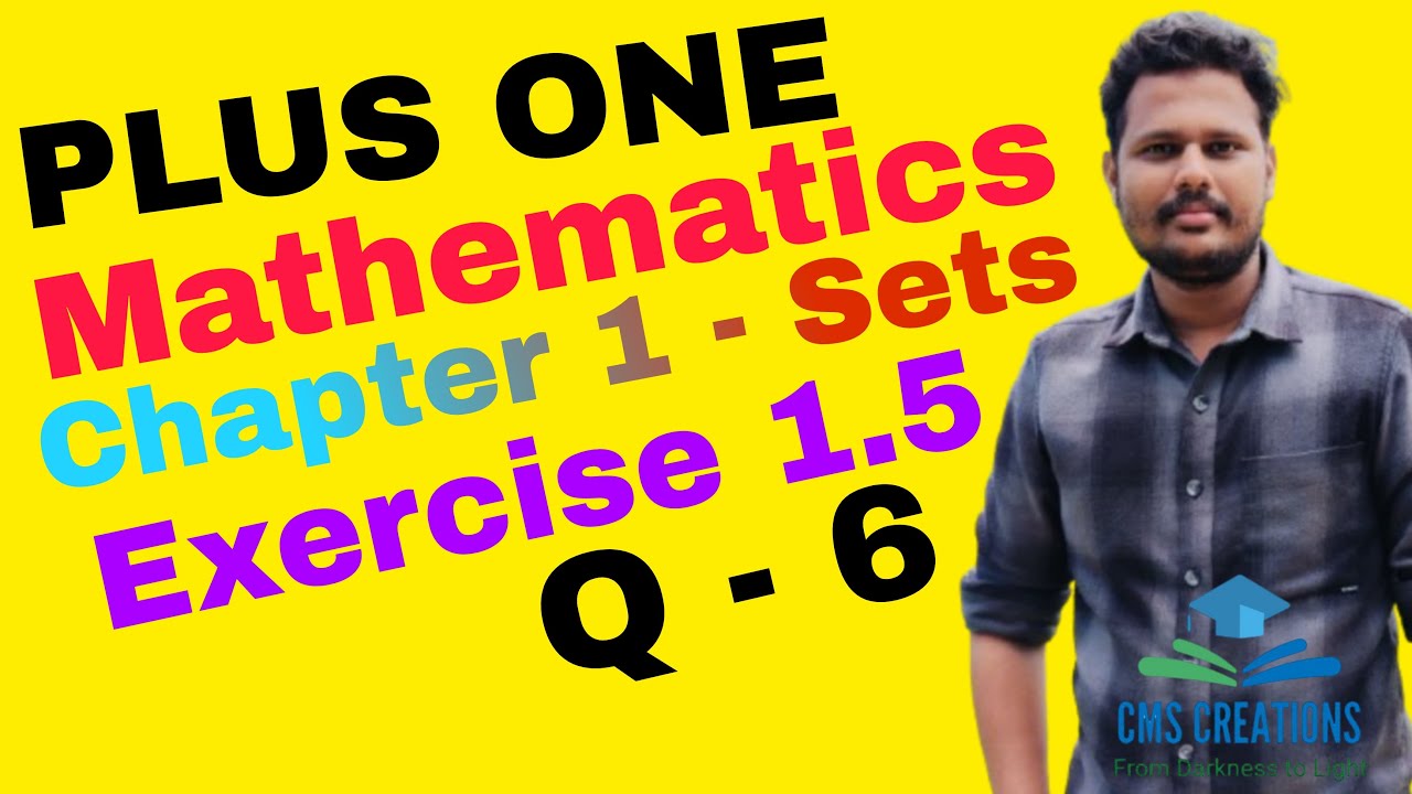 PLUS ONE | MATHEMATICS | SETS | EXERCISE 1.5 QUESTION 6 | NCERT ...