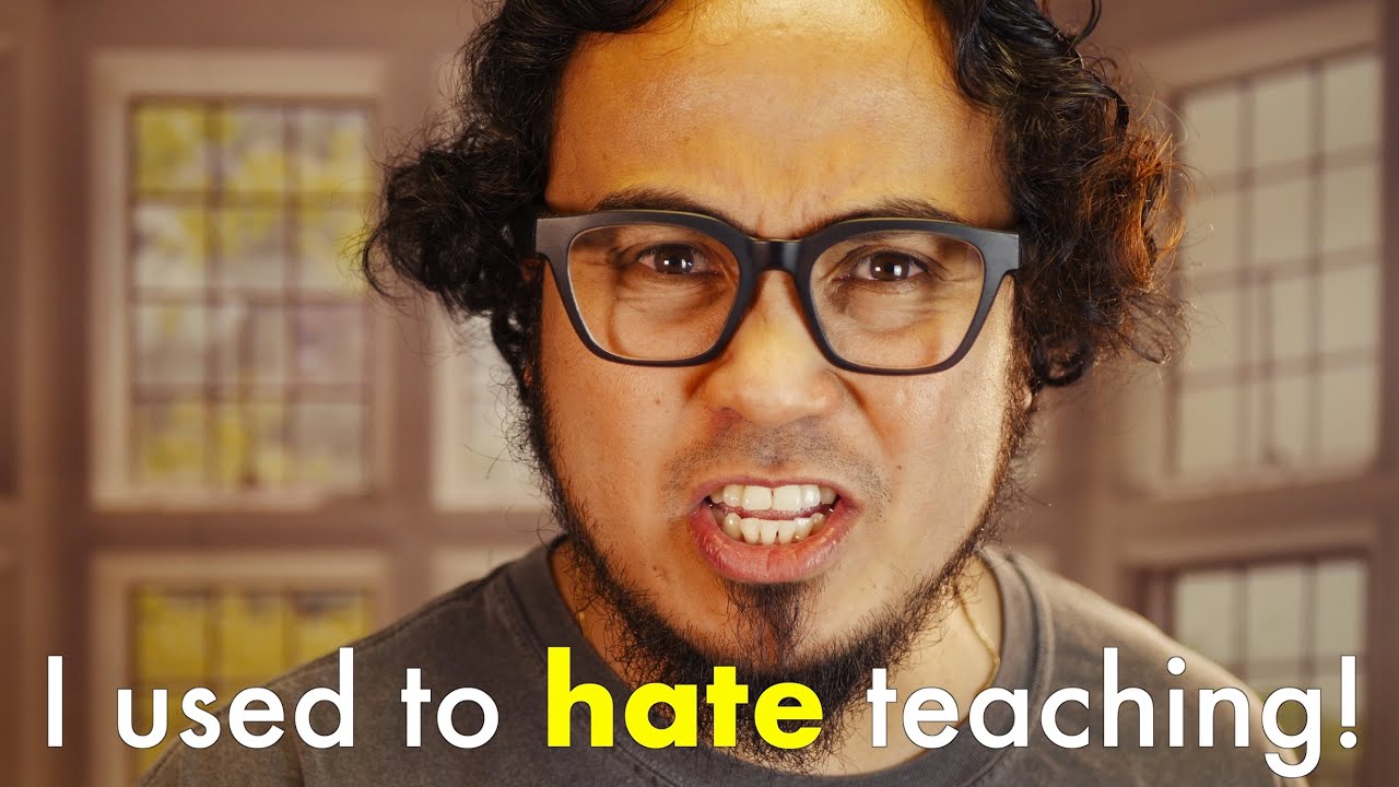 I used to HATE TEACHING! - YouTube