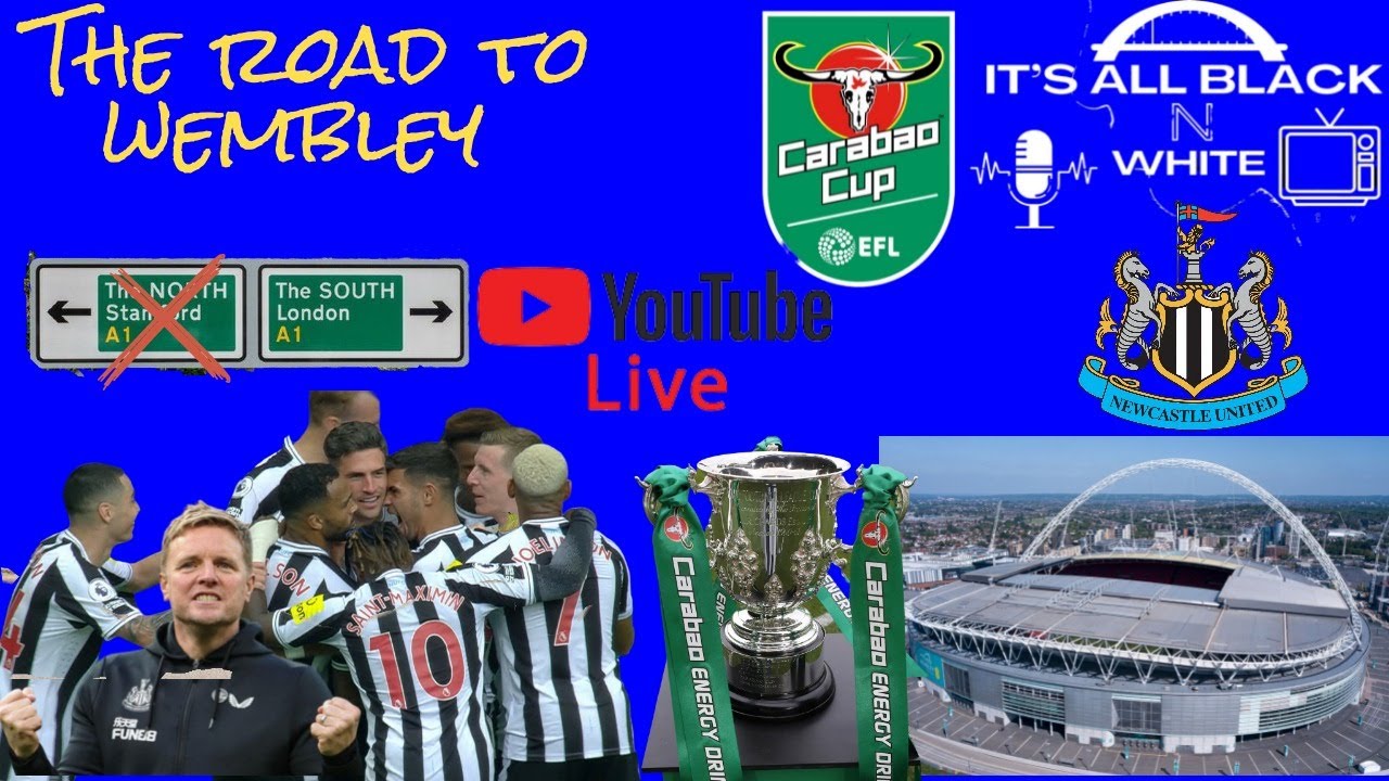 Newcastle United The Road To Wembley - YouTube