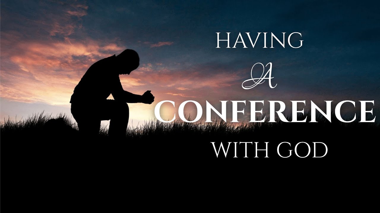Having A Conference With God - YouTube