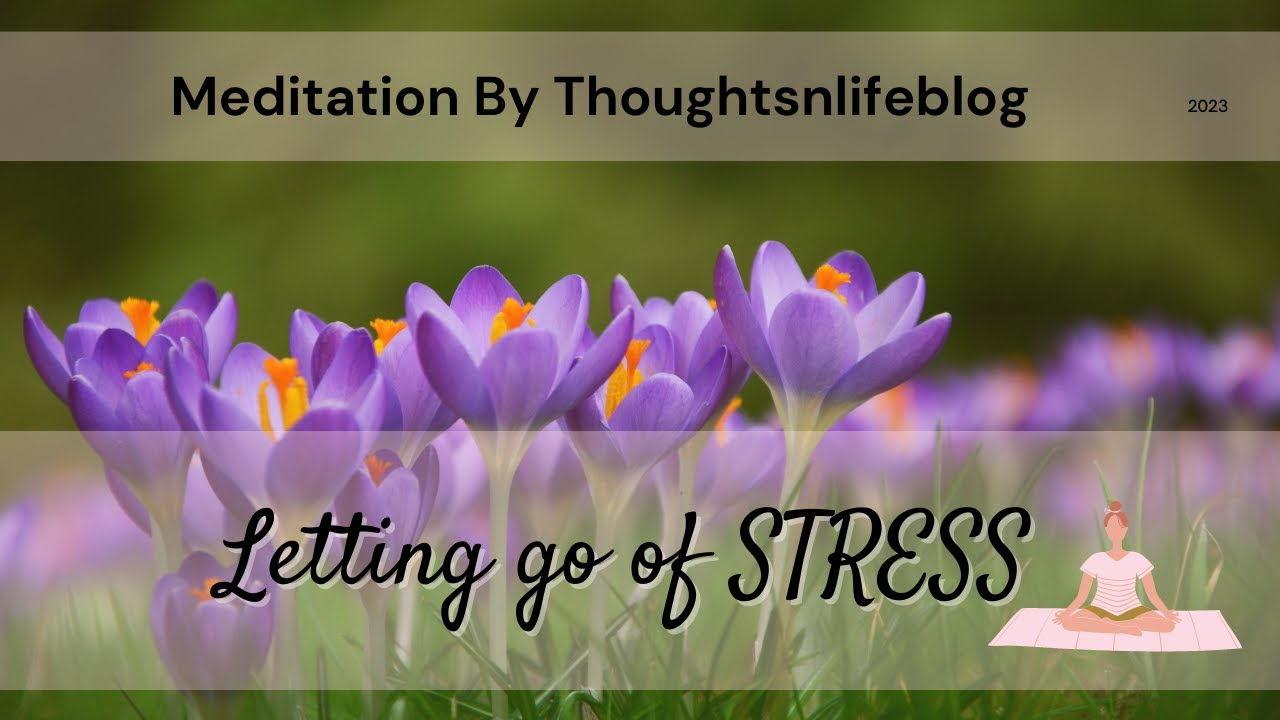 Letting Go Of Stress Meditation - YouTube