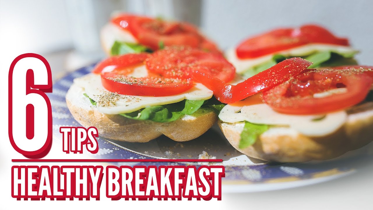 6 Tips for Eating a Healthy Breakfast - YouTube