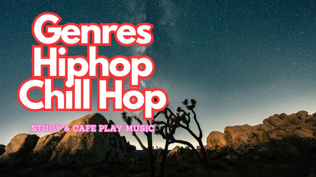 🎀🎀🎀Genres Hiphop Chill Hop study & cafe play music9 - YouTube