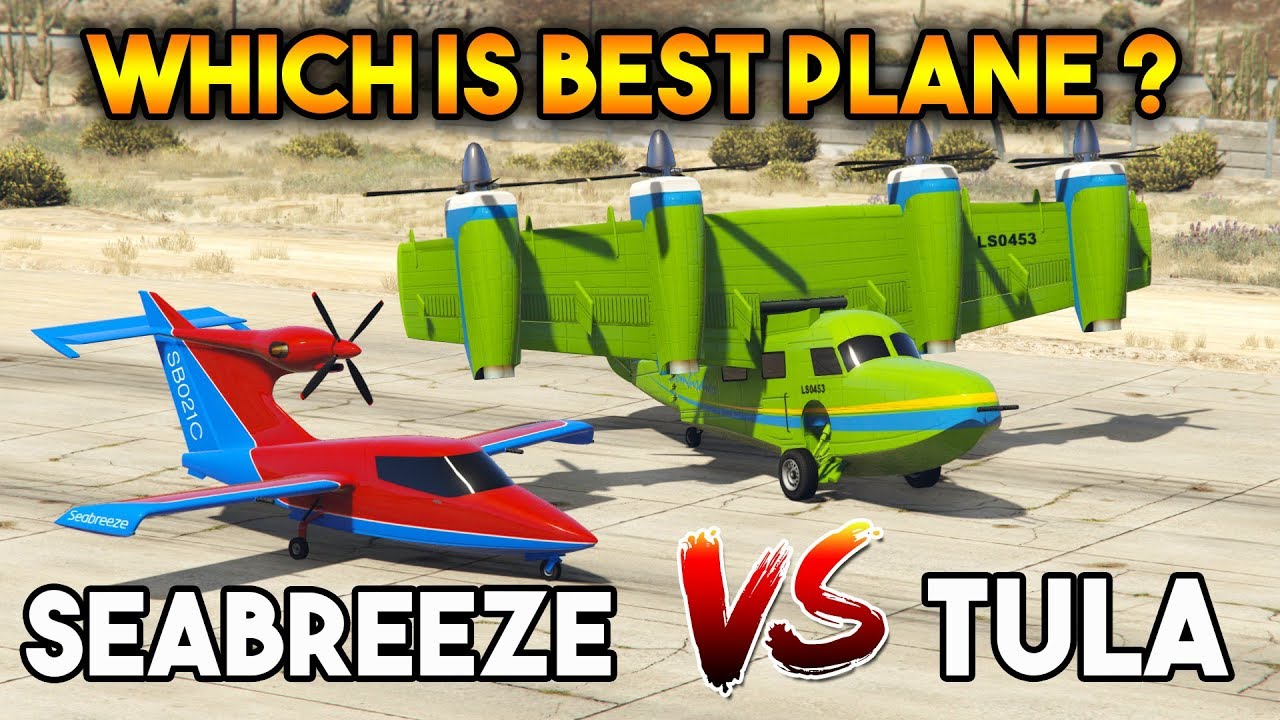 GTA 5 ONLINE : TULA VS SEABREEZE (WHICH IS BEST PLANE ?) - YouTube