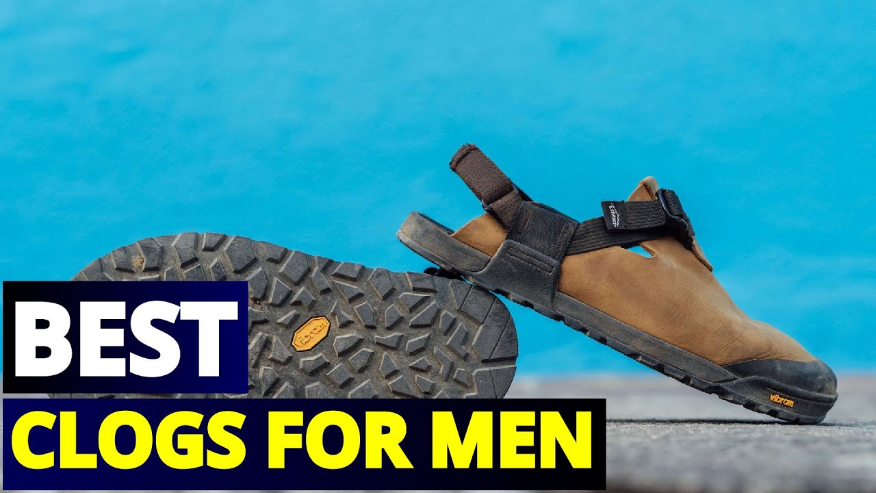 Clogs for Men: The Ultimate Guide to Comfort and Style - YouTube