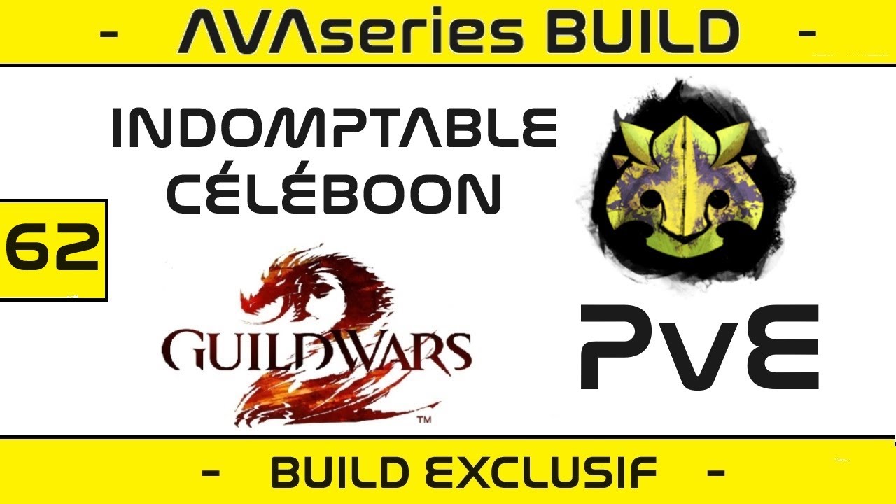 [BUILD] RODEUR INDOMPTABLE CELEBOON - EXPLICATIONS & GAMEPLAY - Builds Guild Wars 2 - YouTube