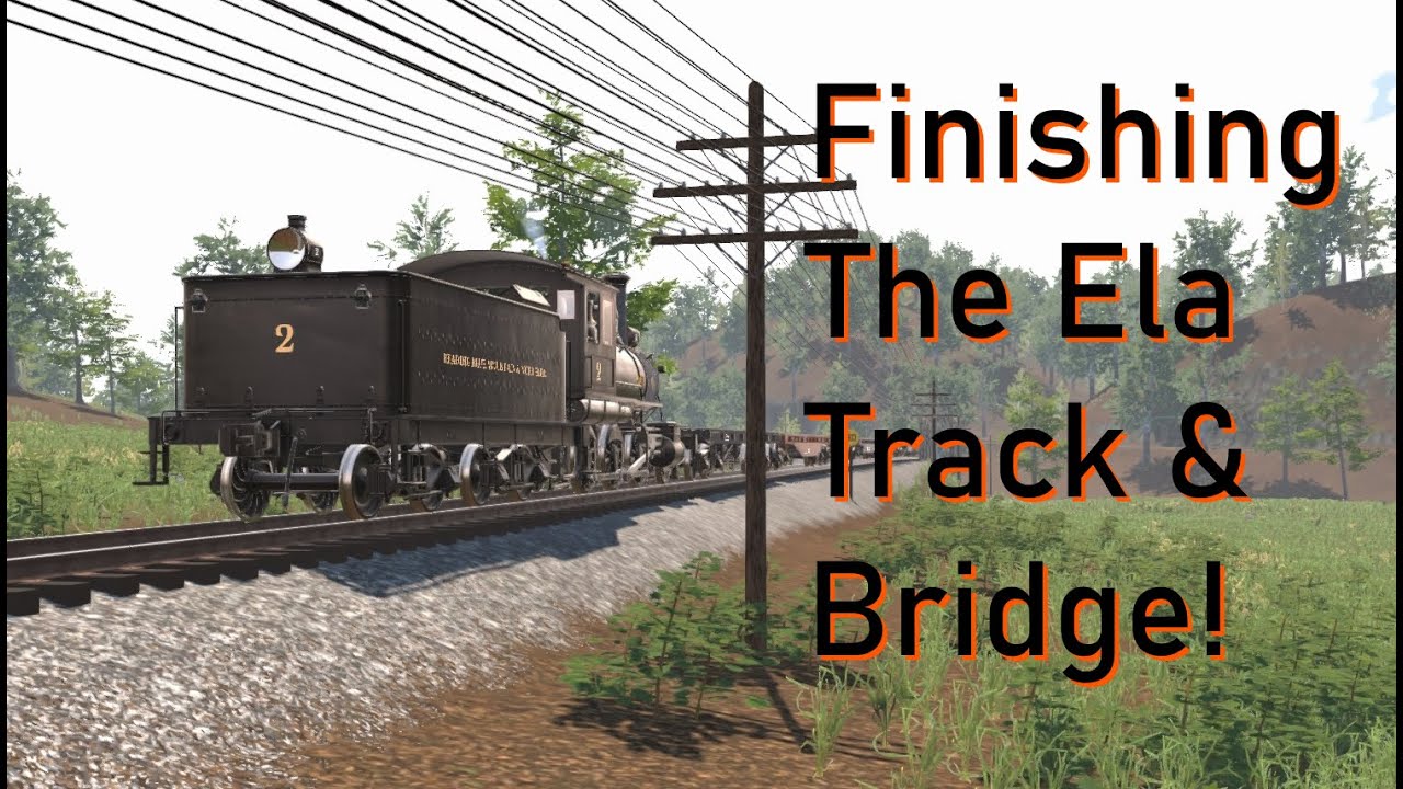 Railroader LIVE | Finishing The Ela Track & Bridge! - YouTube