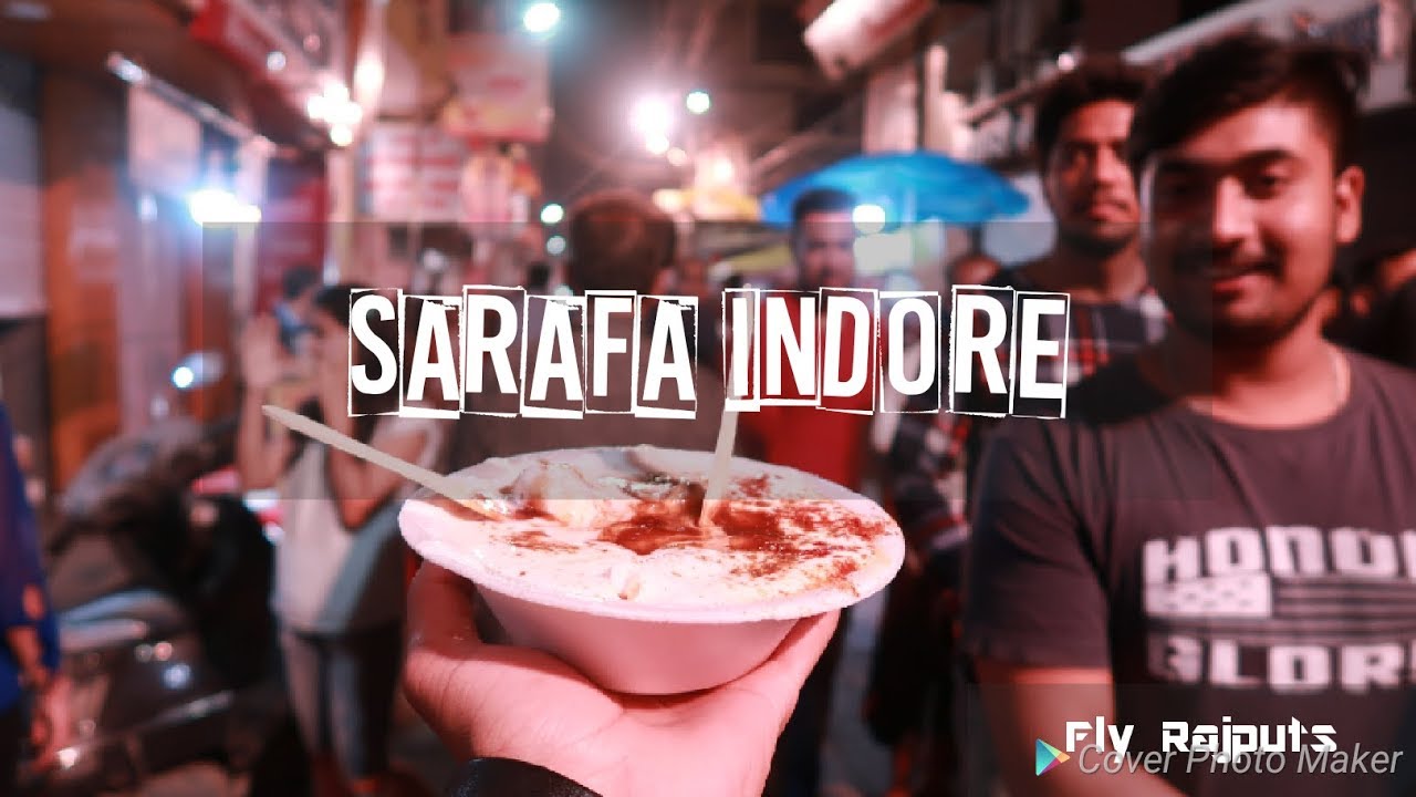 Sarafa Indore I sarafa bazar indoreI night food street - YouTube